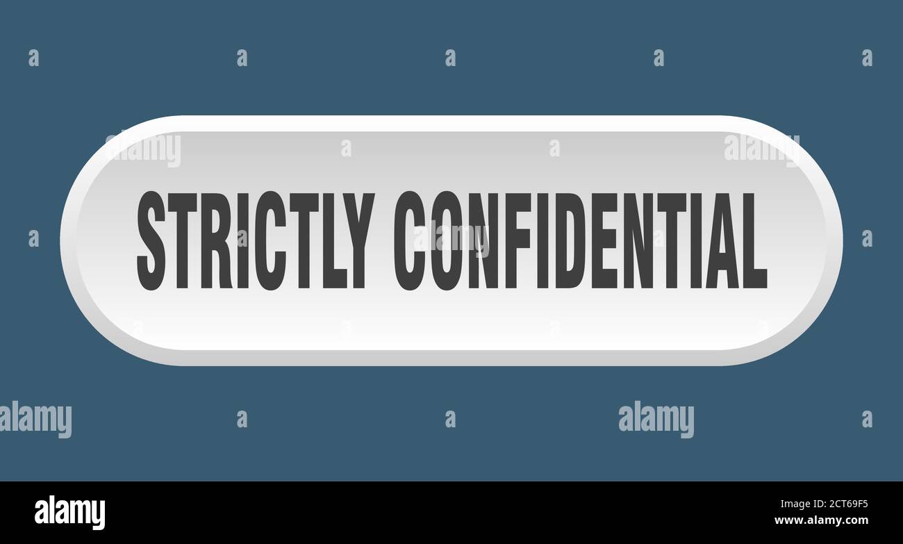 strictly confidential button. rounded sign isolated on white background ...