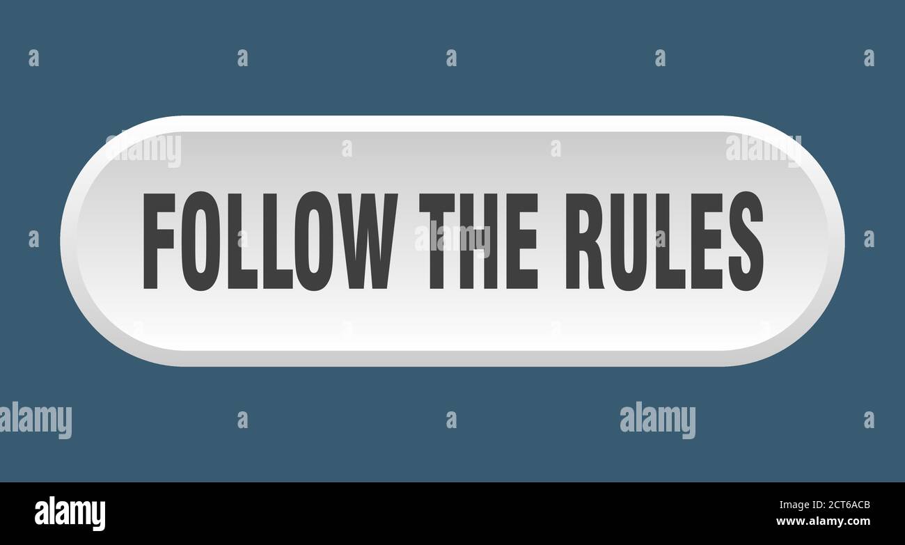 follow the rules button. rounded sign isolated on white background ...