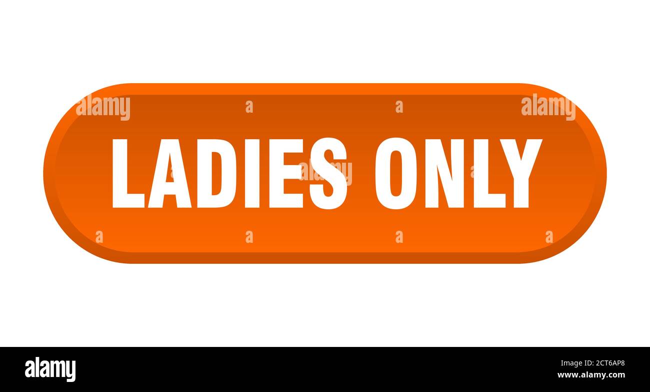 ladies only button. rounded sign isolated on white background Stock ...