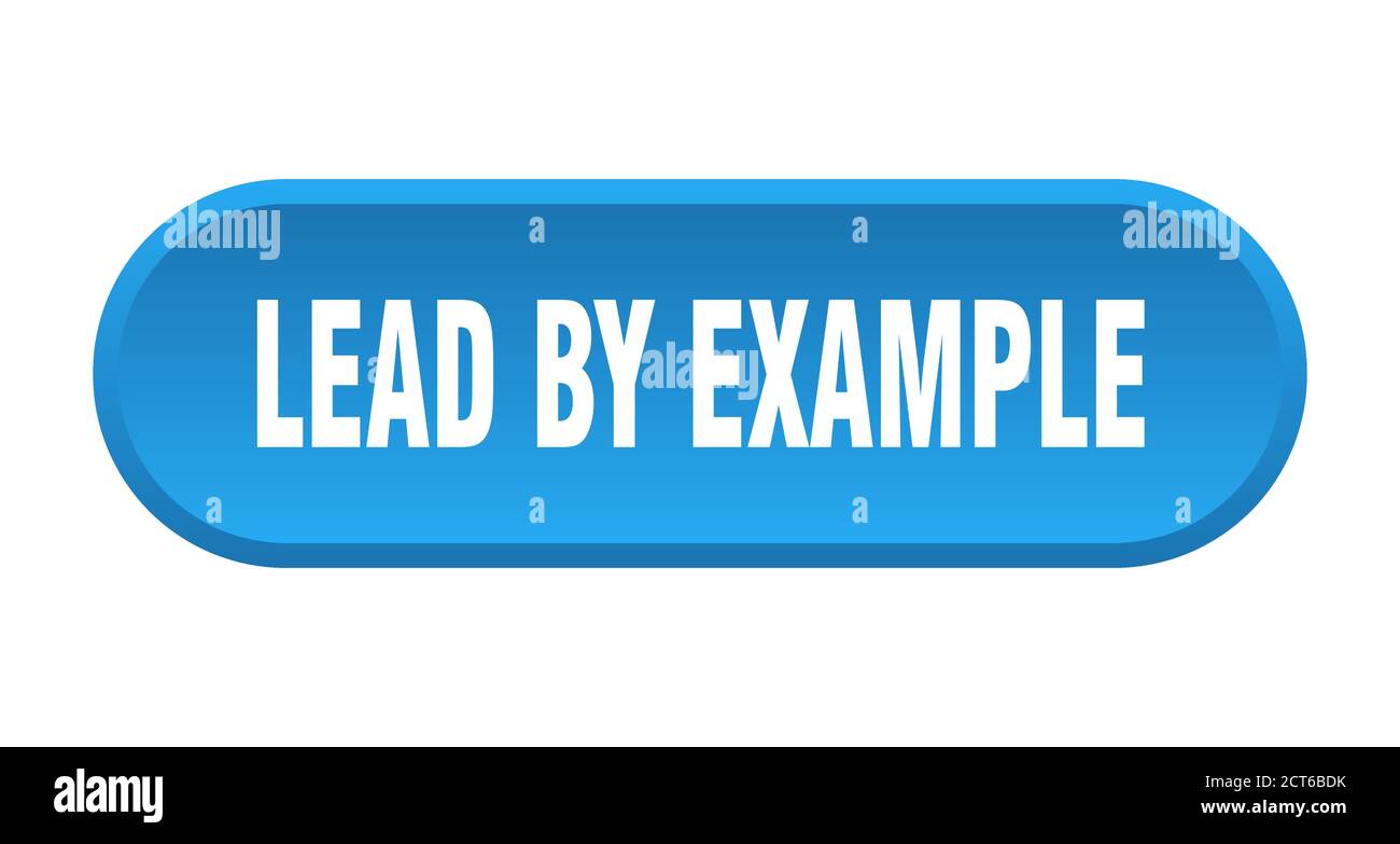 lead by example button. rounded sign isolated on white background Stock ...