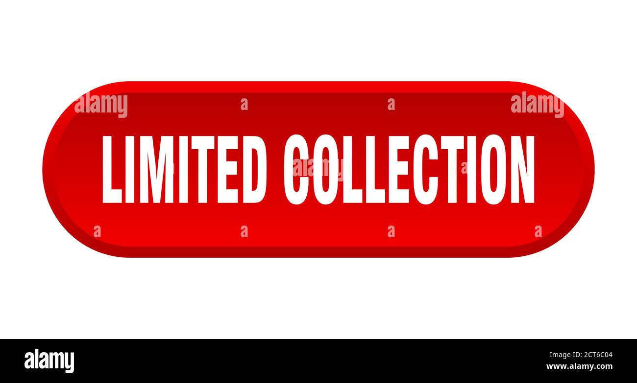 limited collection button. rounded sign isolated on white background ...