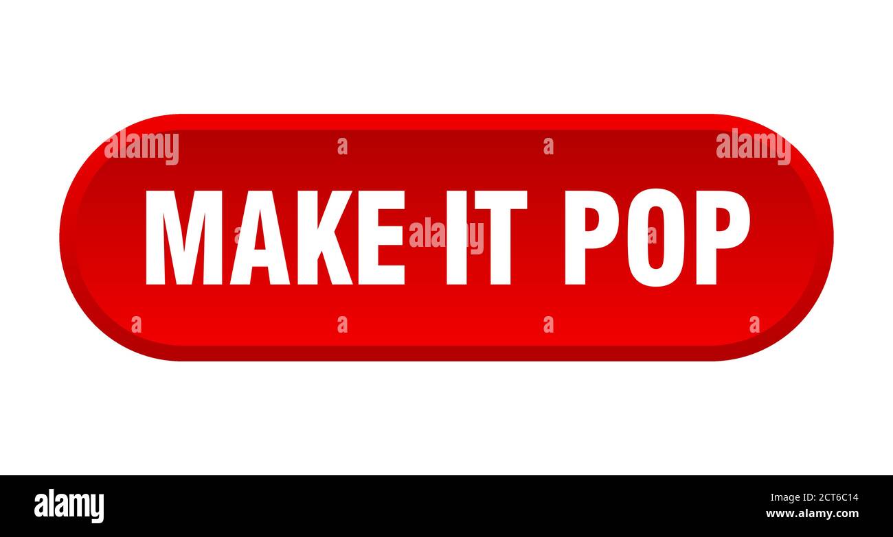 make it pop button. rounded sign isolated on white background Stock ...