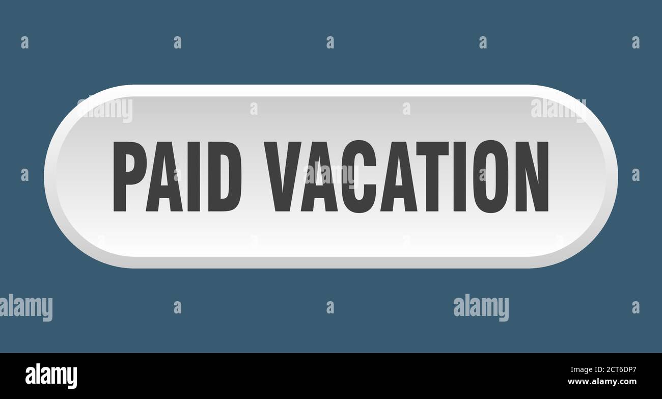 paid vacation button. rounded sign isolated on white background Stock ...