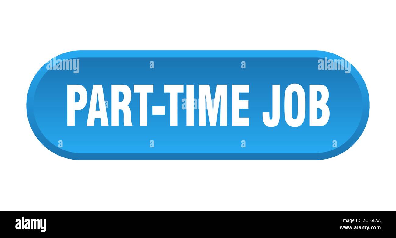 part-time job button. rounded sign isolated on white background Stock ...