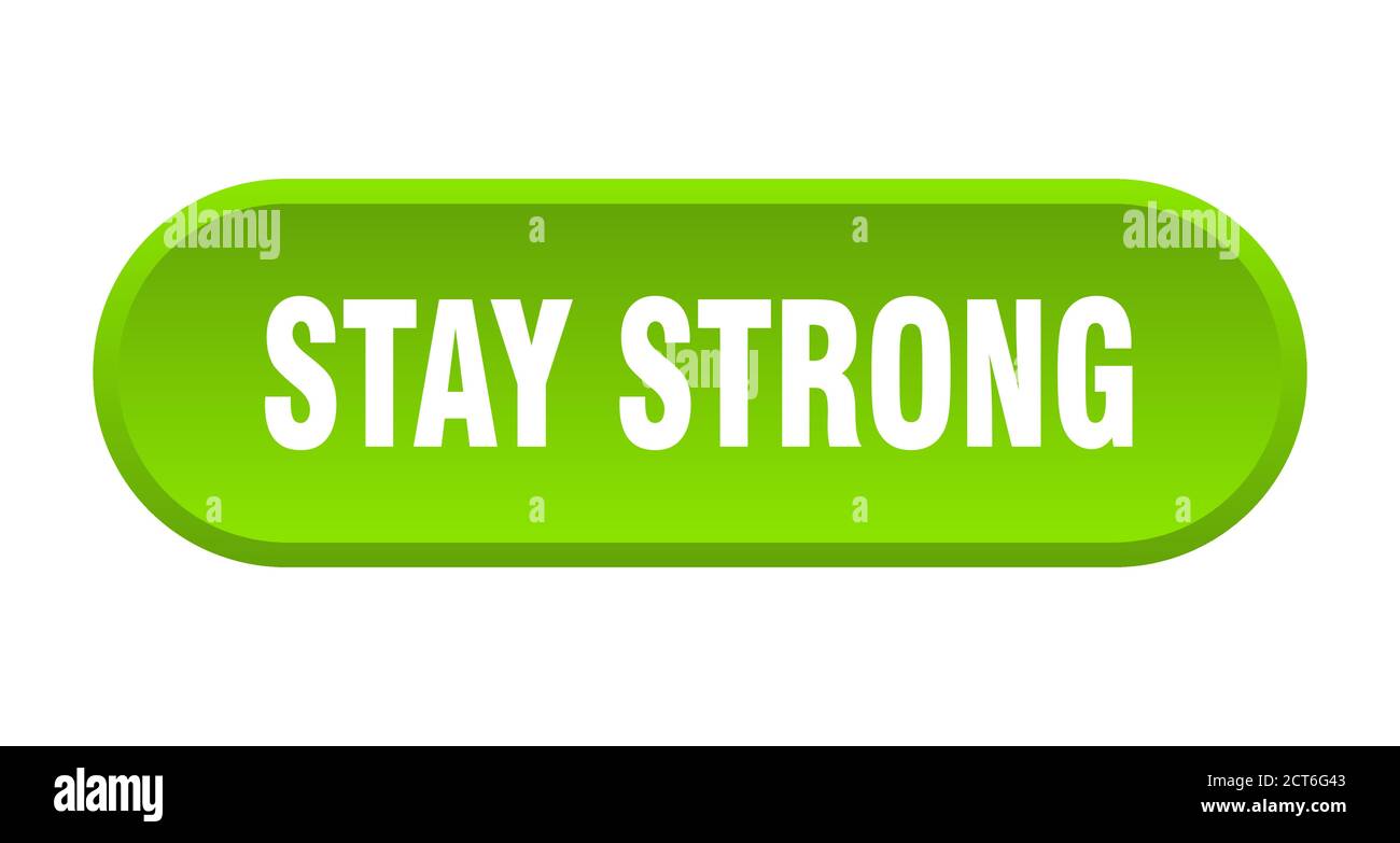 stay strong button. rounded sign isolated on white background Stock ...
