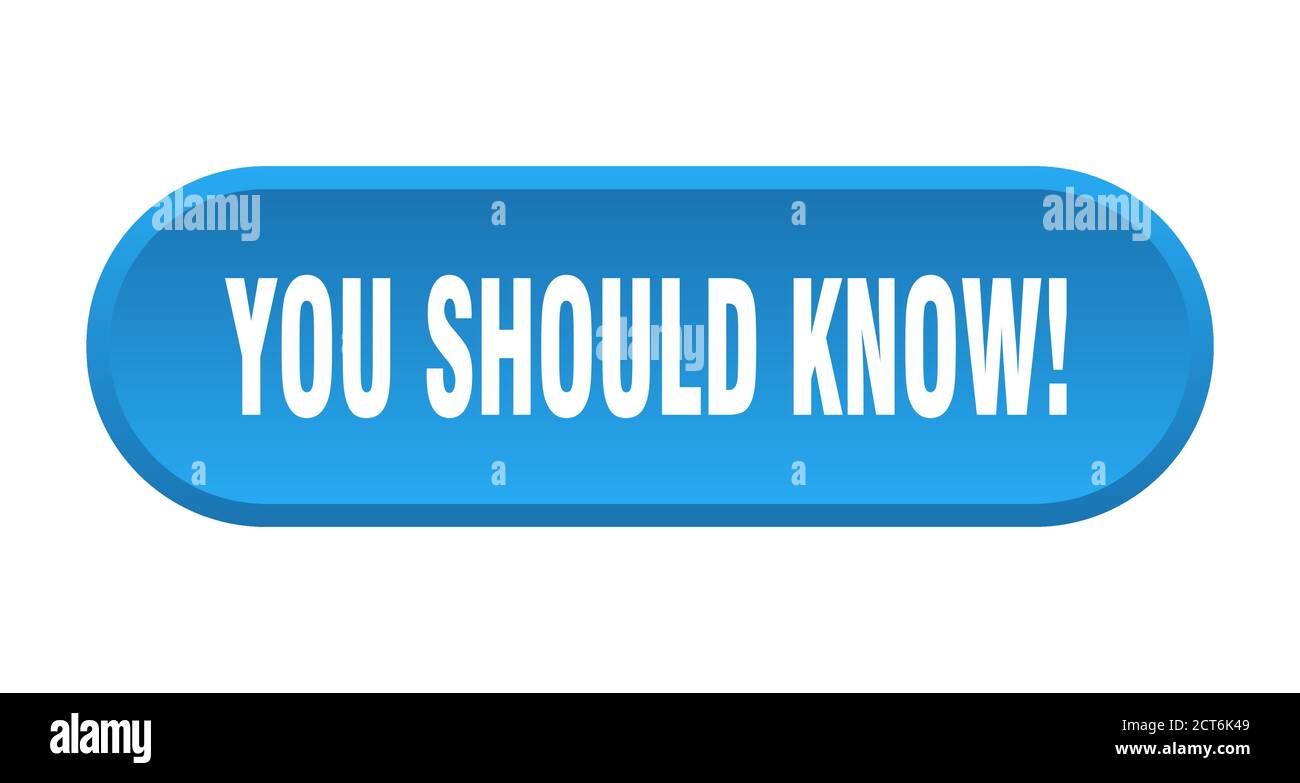 you should know! button. rounded sign isolated on white background ...