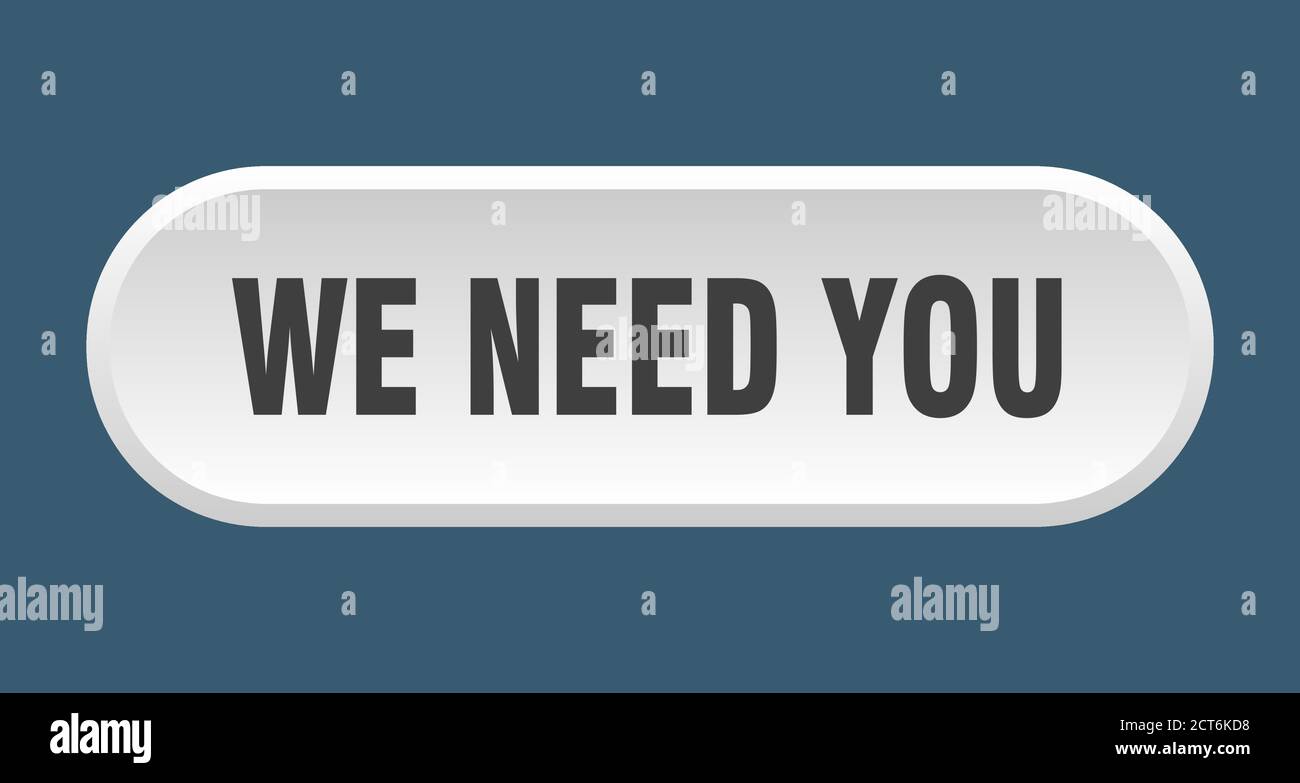 we need you button. rounded sign isolated on white background Stock ...