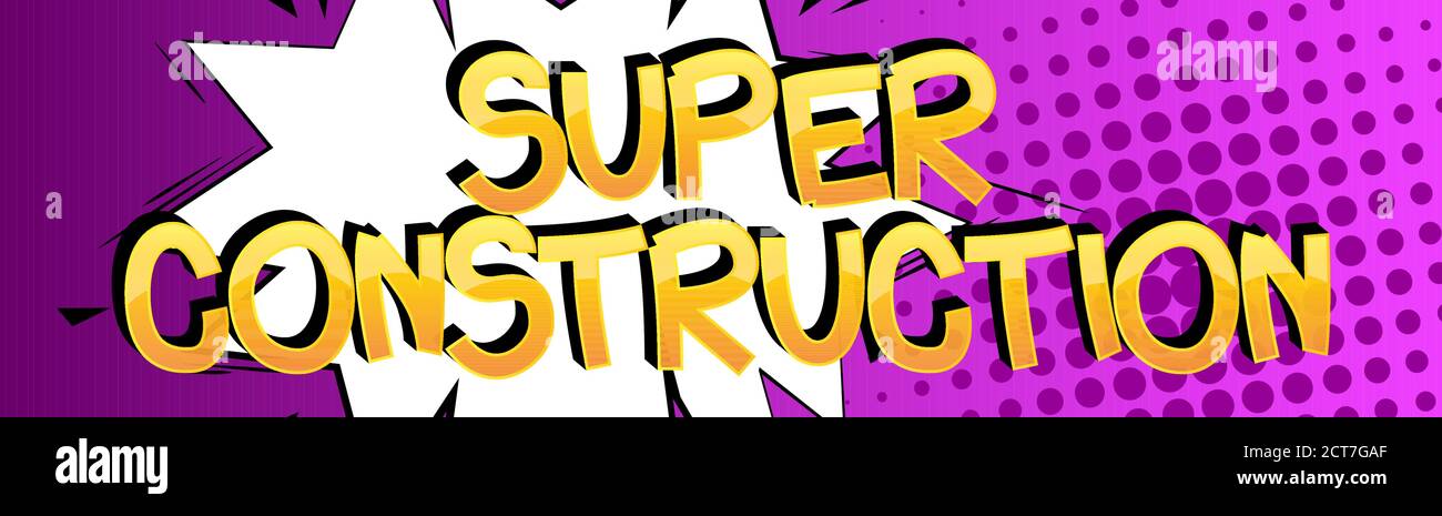 Super Construction comic book style cartoon words on abstract comics ...