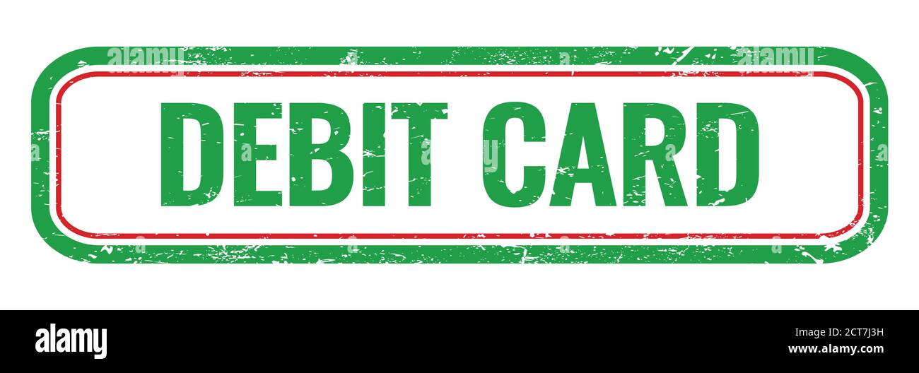 DEBIT CARD green grungy rectangle stamp sign Stock Photo - Alamy