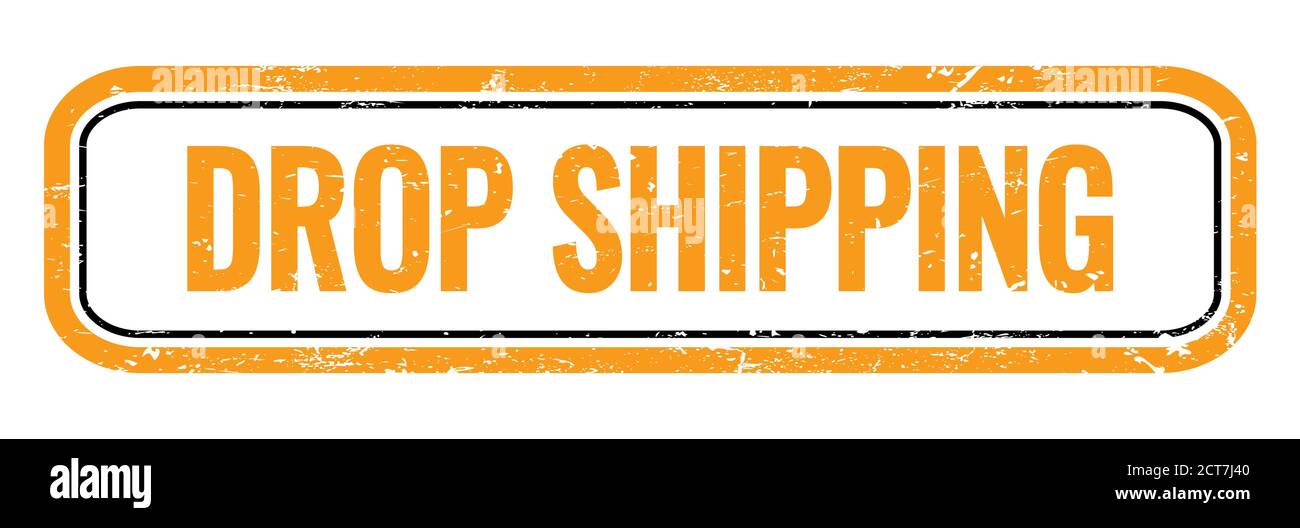 DROP SHIPPING orange grungy rectangle stamp sign Stock Photo - Alamy