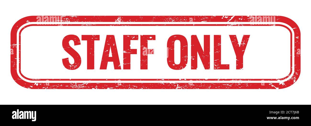 Staff only word hi-res stock photography and images - Alamy