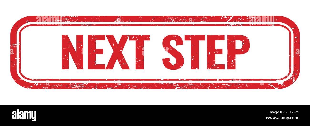 NEXT STEP red grungy rectangle stamp sign Stock Photo - Alamy
