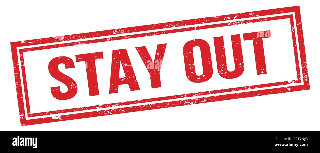 Stay out word hi-res stock photography and images - Alamy