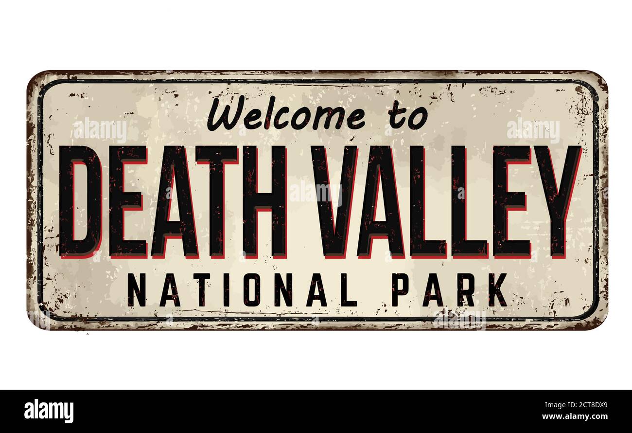 Welcome to Death Valley vintage rusty metal sign on a white background ...