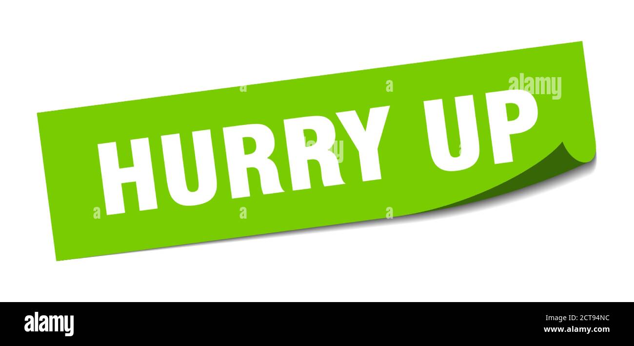hurry up sticker. square isolated peeler sign. label Stock Vector Image ...