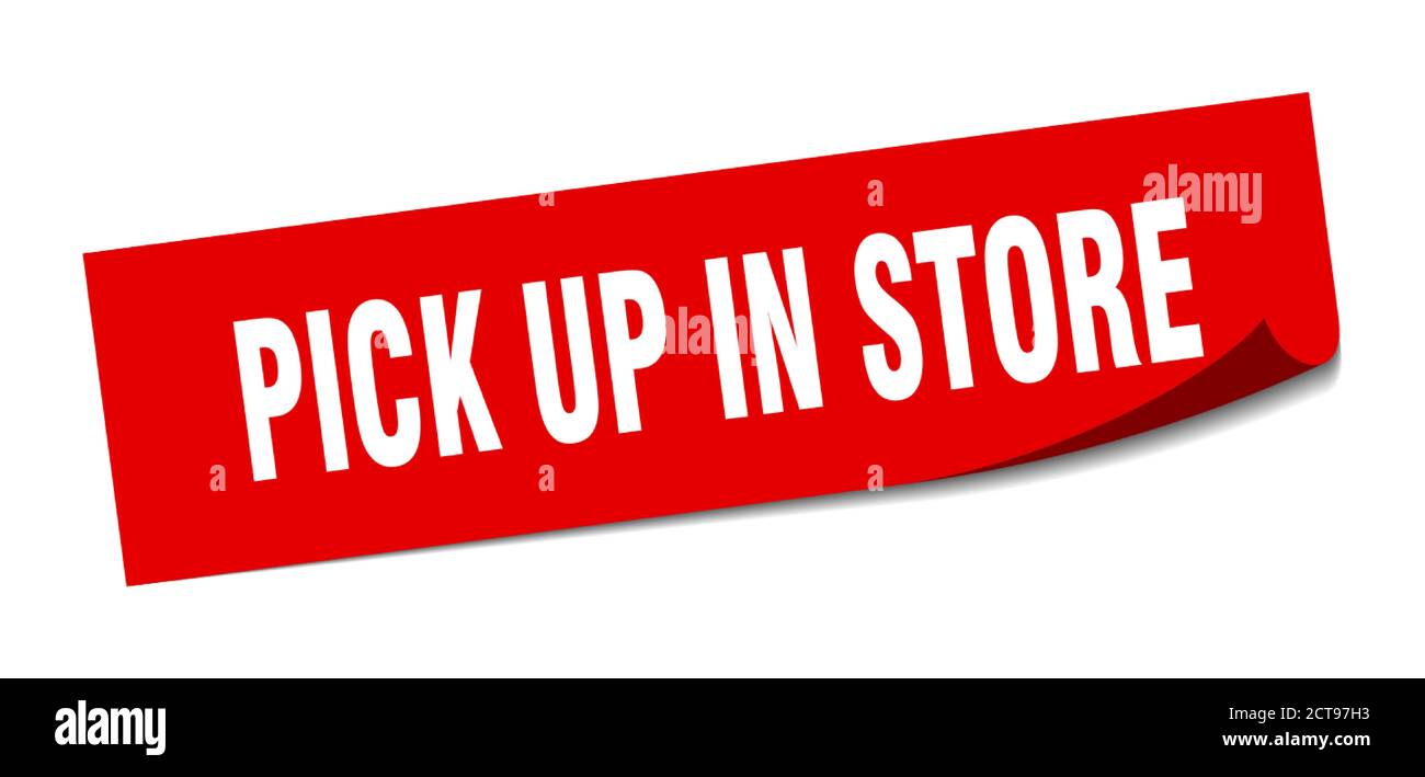 pick up in store sticker. square isolated peeler sign. label Stock ...