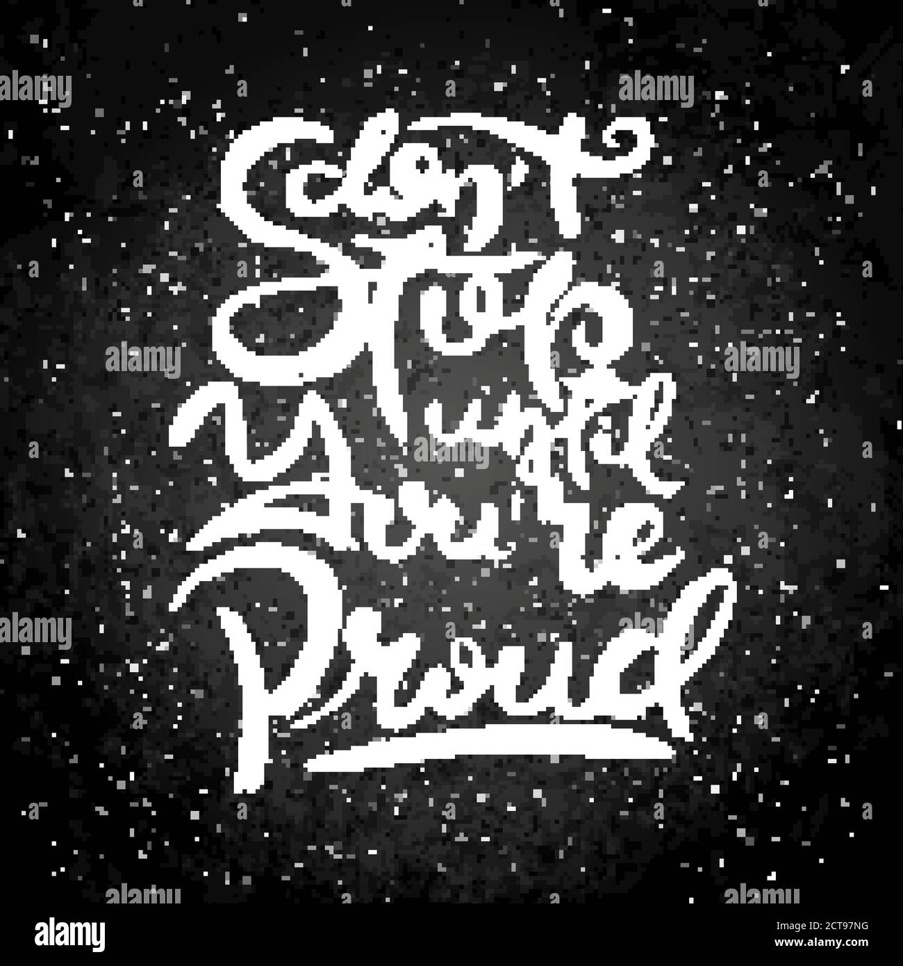 Do Not Stop Until You Are Proud Vector Motivational Phrase On A Slate do-not-stop-until-you-are-proud-vector-motivational-phrase-on-a-slate