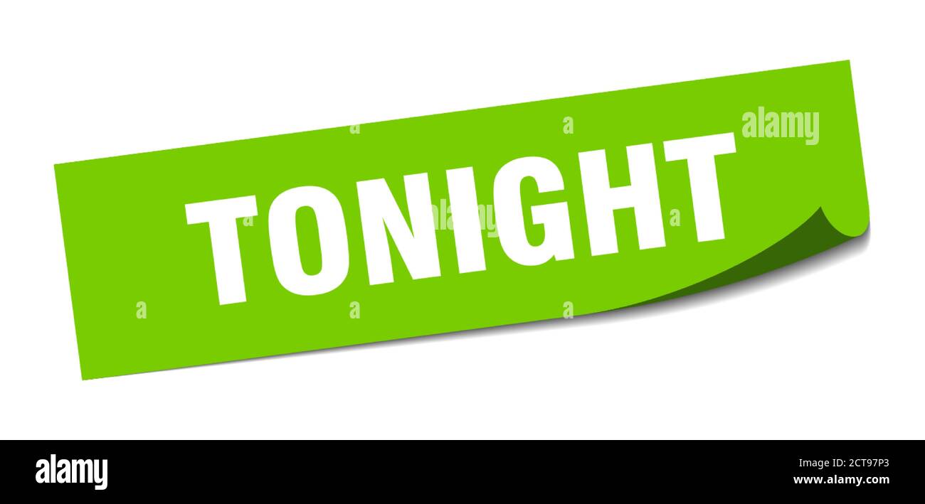 tonight sticker. square isolated peeler sign. label Stock Vector Image ... tonight sticker. square isolated peeler sign. label Stock Vector Image ...