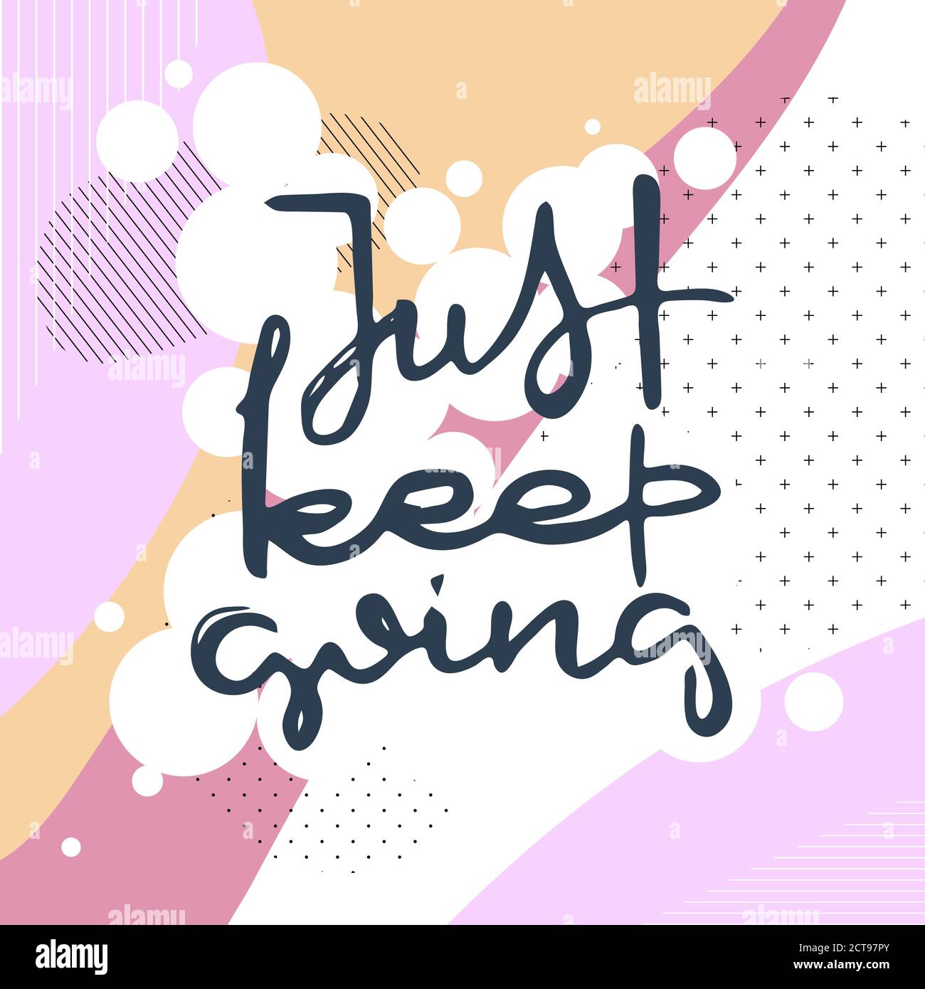 Just Keep Going. Vector motivational phrase. Hand drawn ornate ...