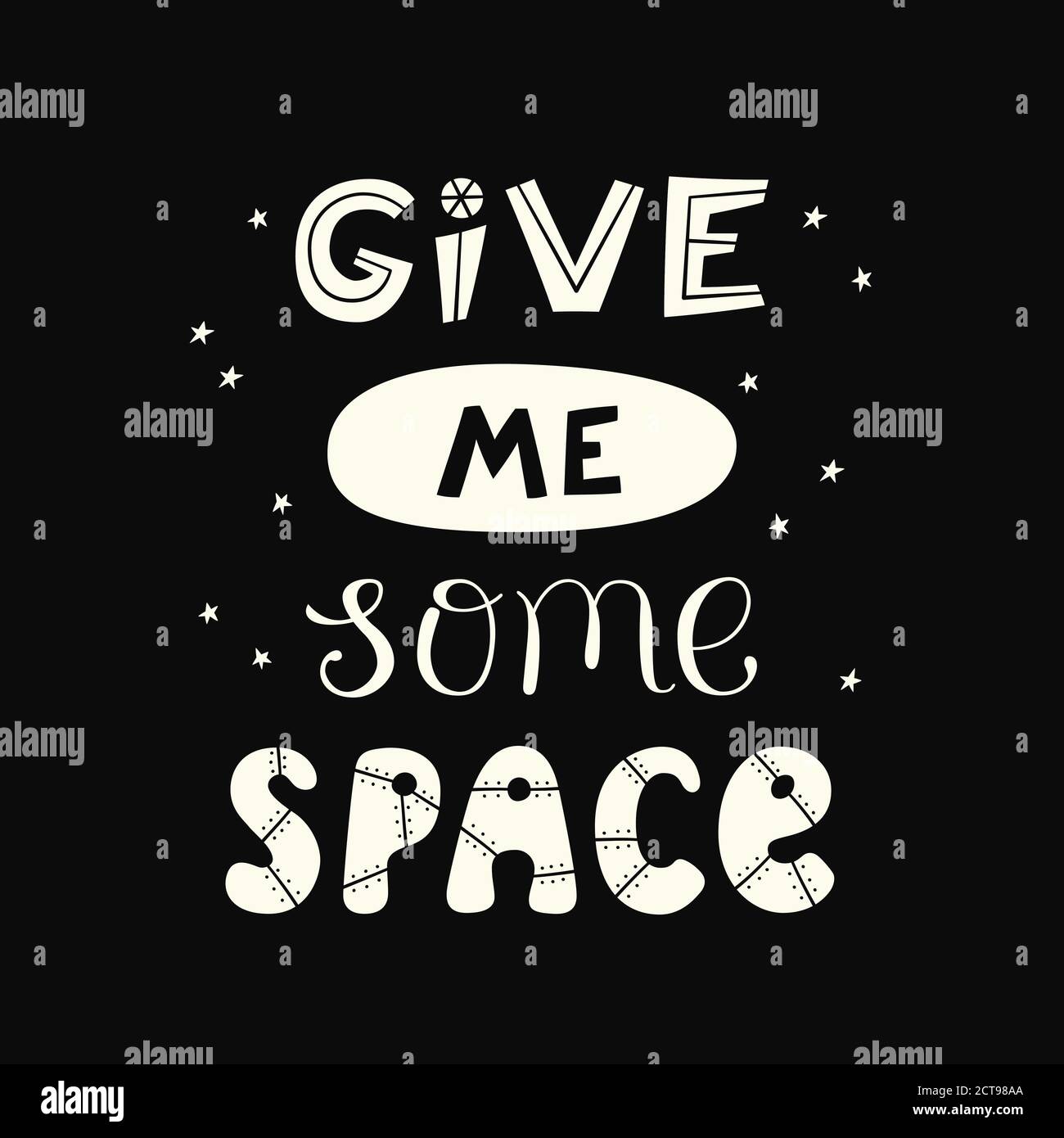 Give me some space quote. Cosmos lettering. Vector illustration Stock ...