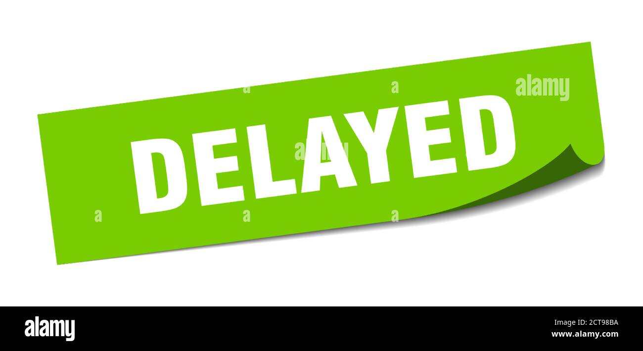 delayed sticker. square isolated peeler sign. label Stock Vector Image ...