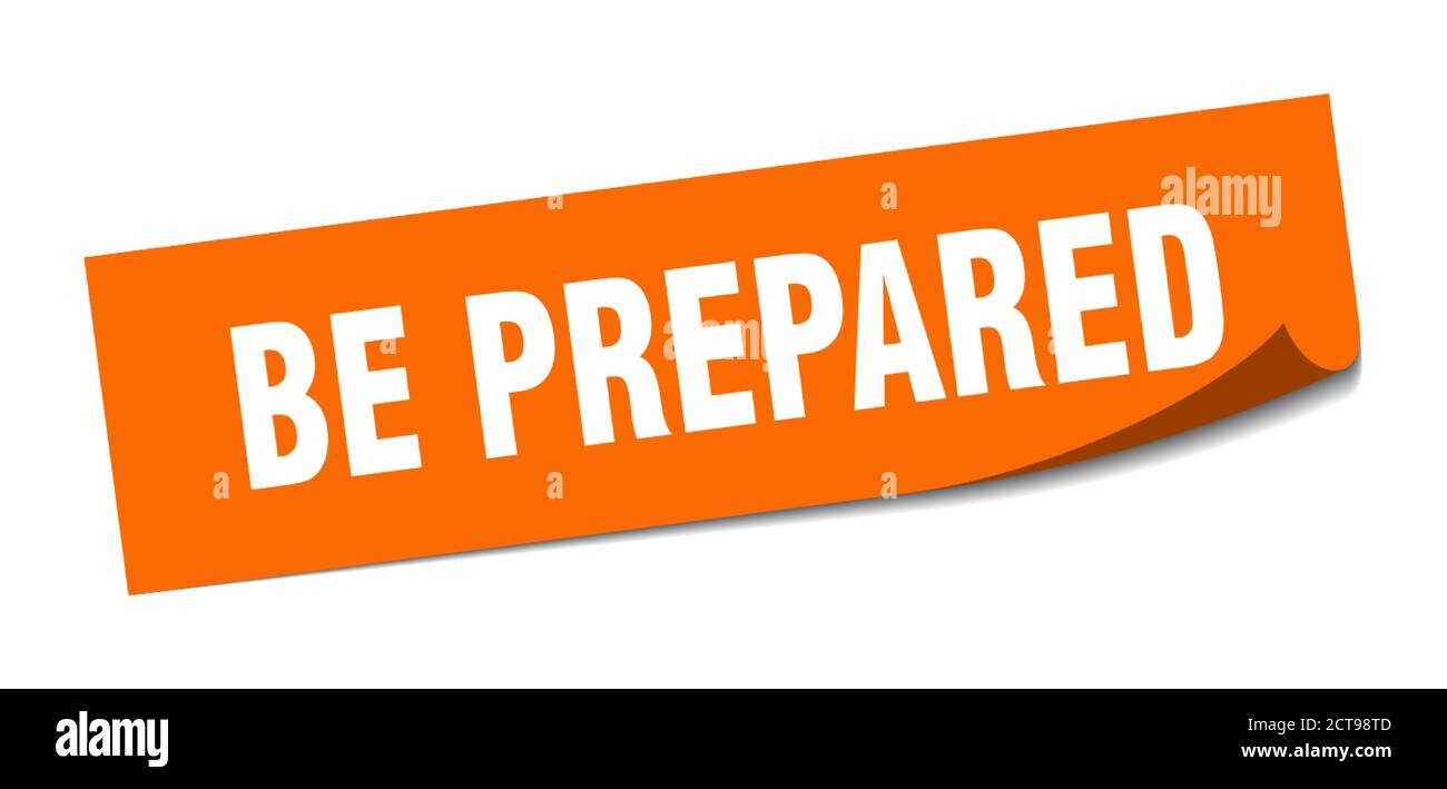 be prepared sticker. square isolated peeler sign. label Stock Vector ...