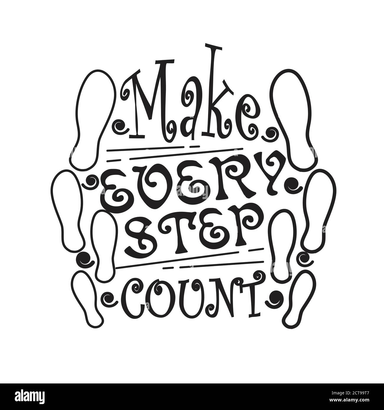 Motivation Quote good for print, Make every step count Stock Vector ...