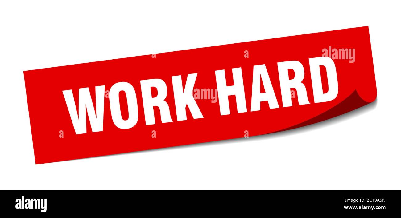 work hard sticker. square isolated peeler sign. label Stock Vector ...