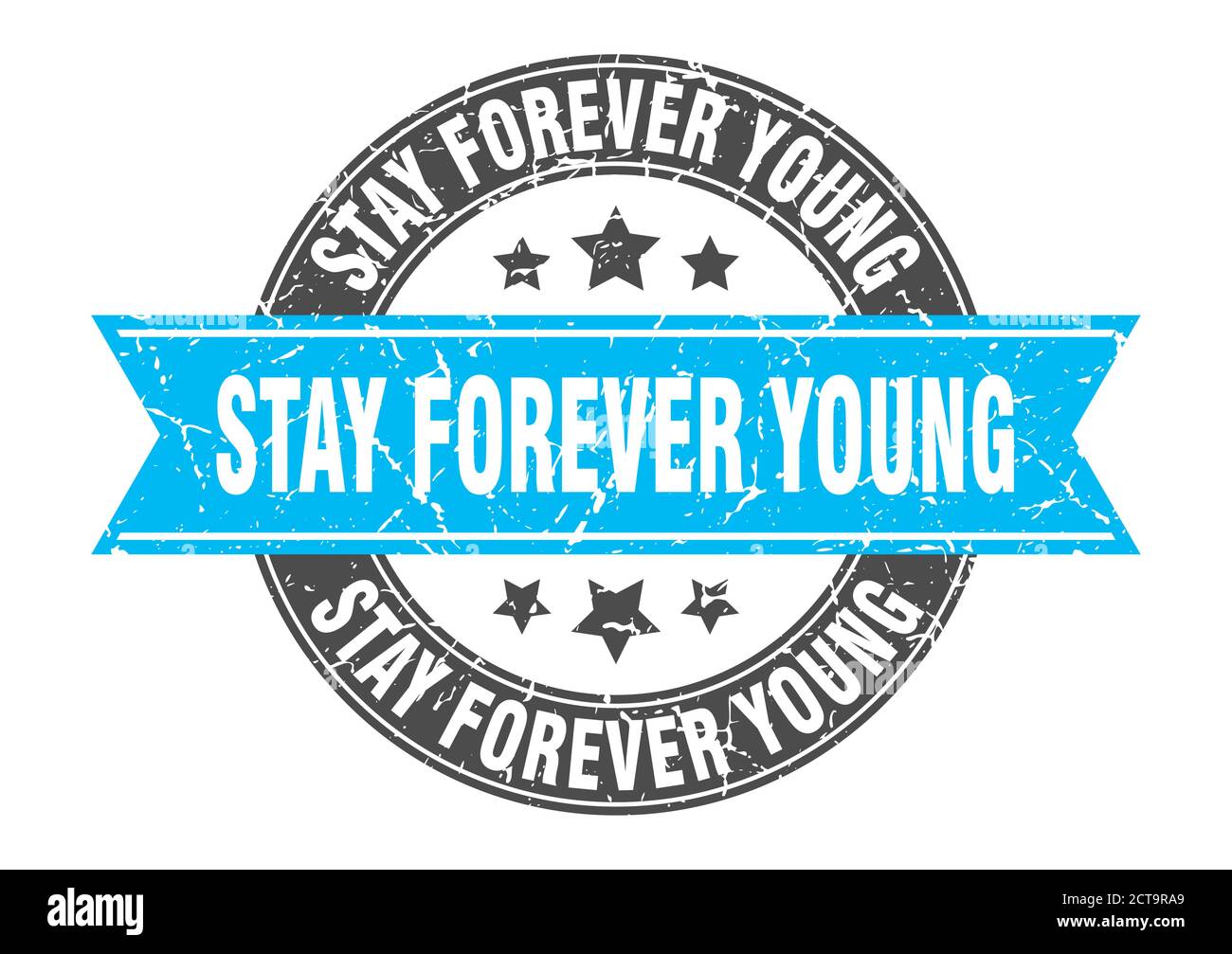 stay forever young round stamp with ribbon. sign. label Stock Vector ...