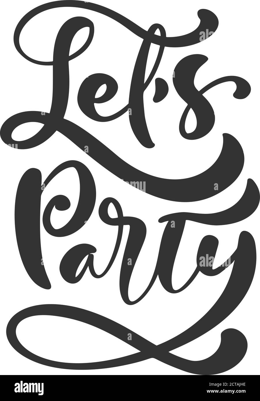 Lets party hand drawn lettering vector calligraphy text. Modern ...