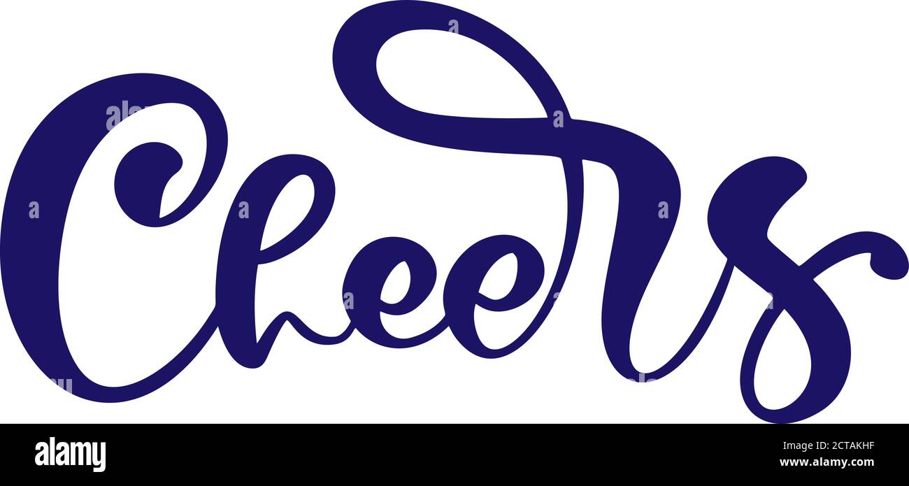 Cheers Hand drawn calligraphy elegant phrase for your design. Custom ...