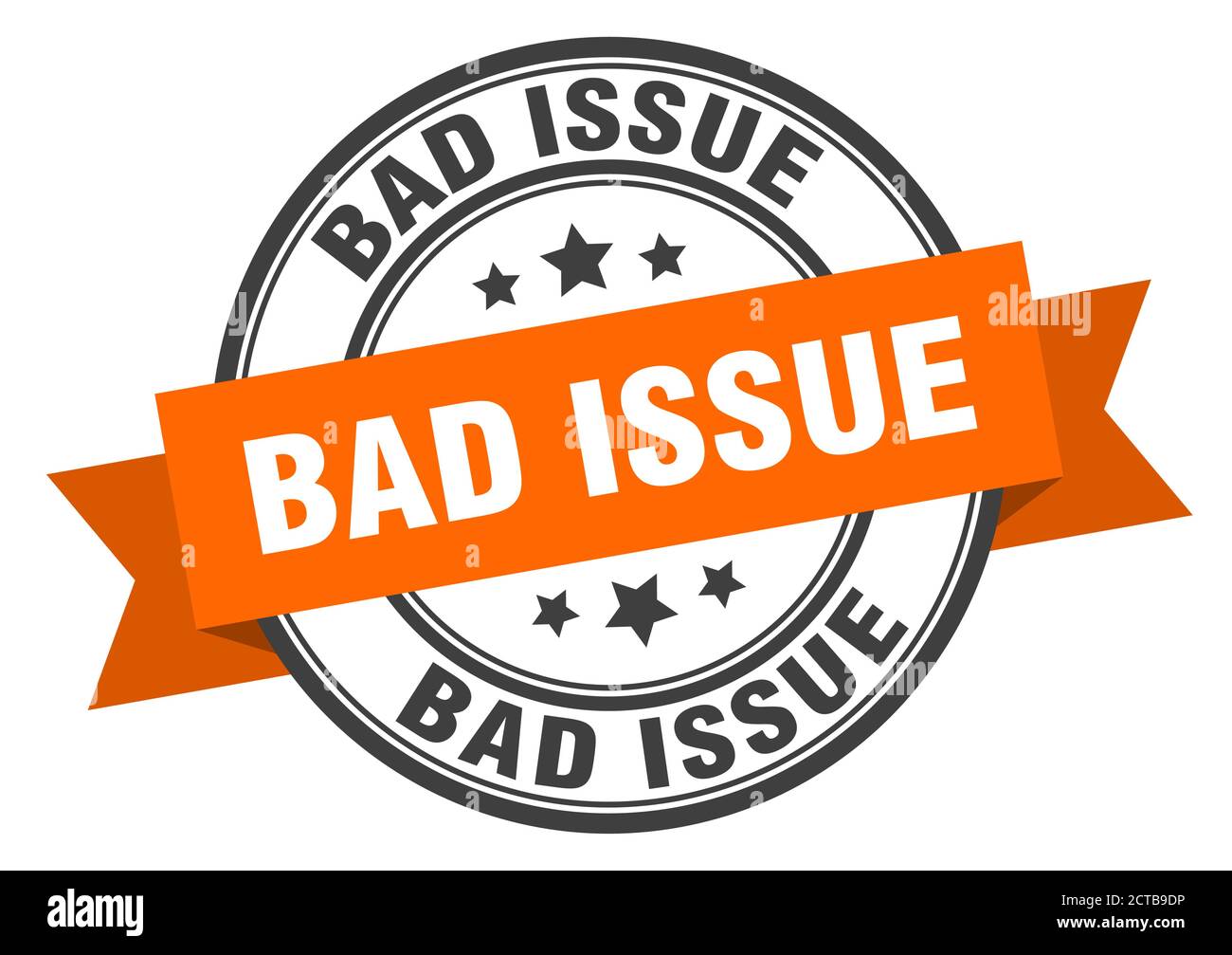 bad issue label sign. round stamp. ribbon. band Stock Vector Image ...