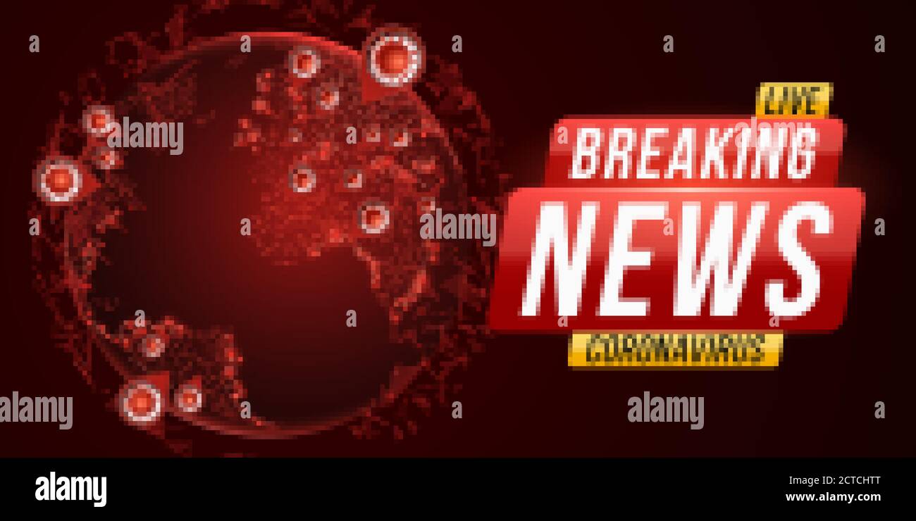 Breaking news report Covid-19. Corona virus futuristic globe. Dangerous ...