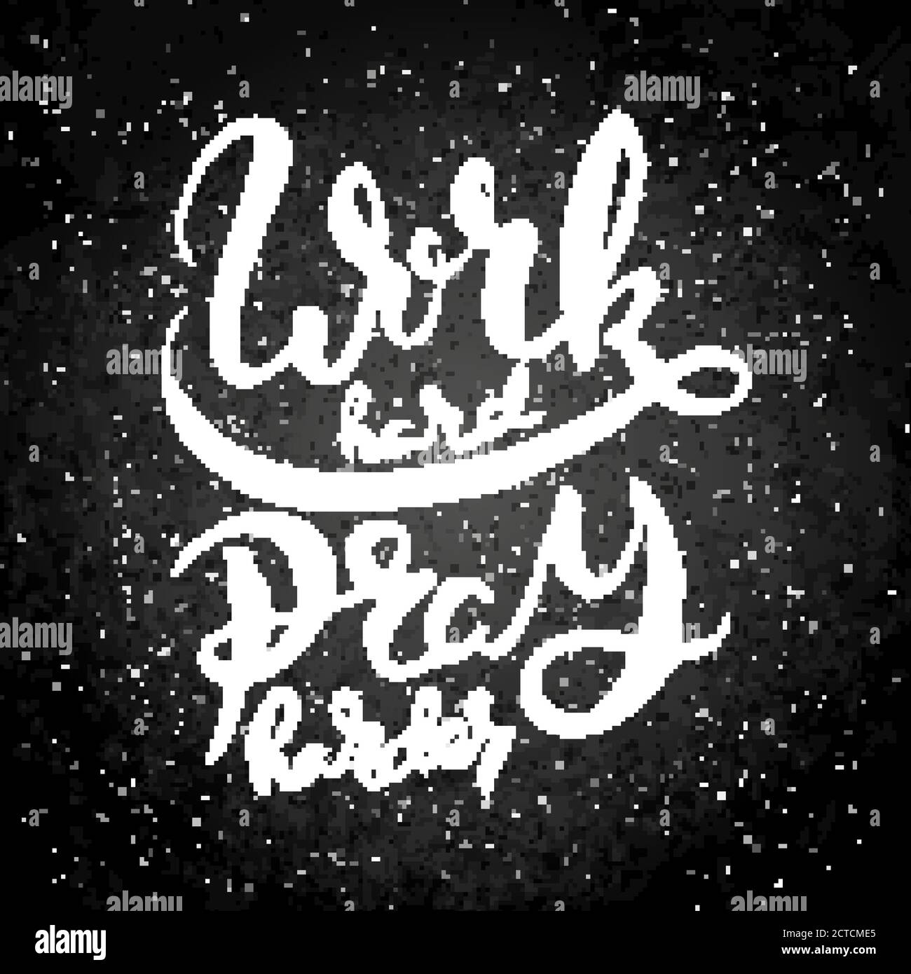 Work Hard Pray Harder. Vector motivational phrase on a slate board ...