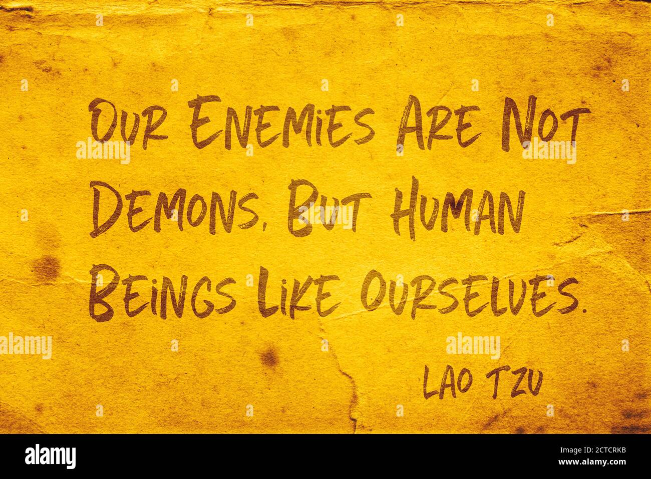Our enemies are not demons, but human beings like ourselves - ancient ...