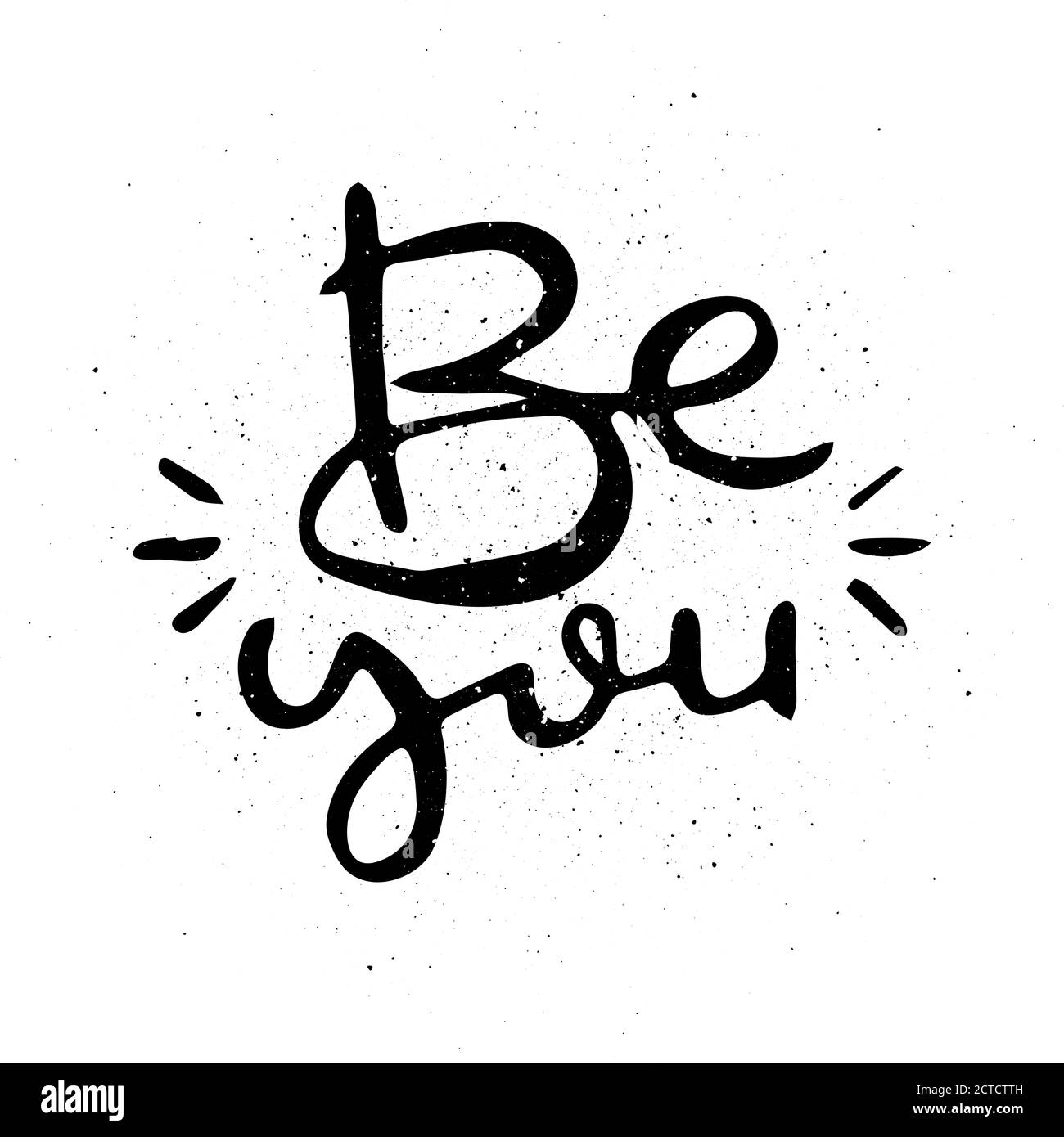 Be You. Vector motivational phrase. Hand drawn ornate lettering. Hand ...