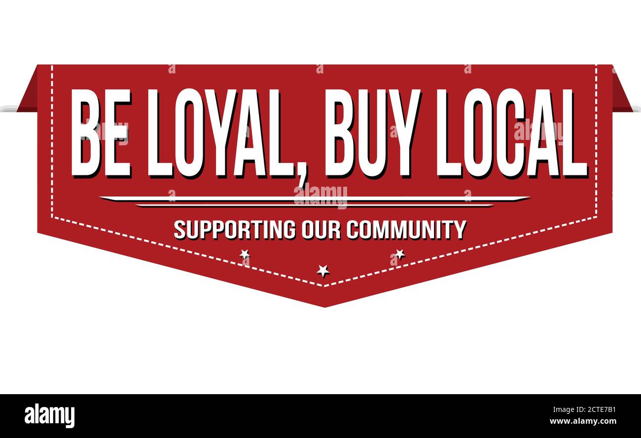 Be loyal, buy local banner design on white background, vector ...