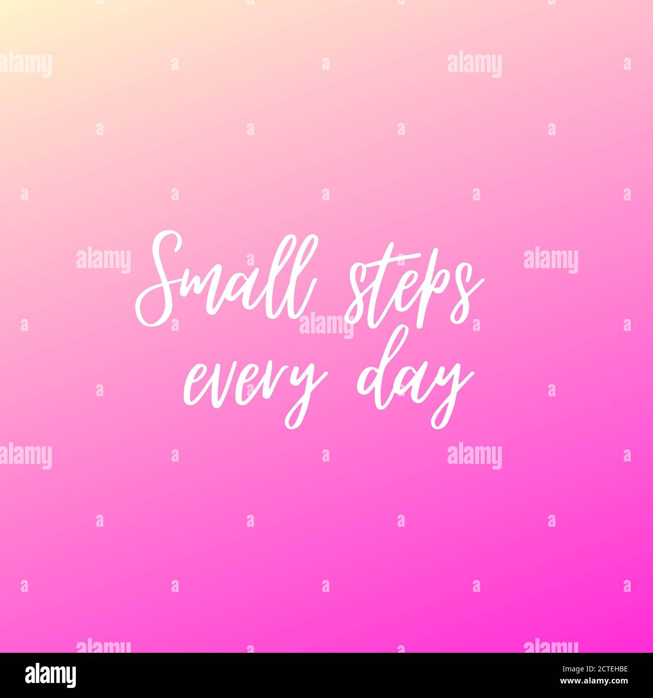Inspirational quote with the text small steps every day . Message or ...