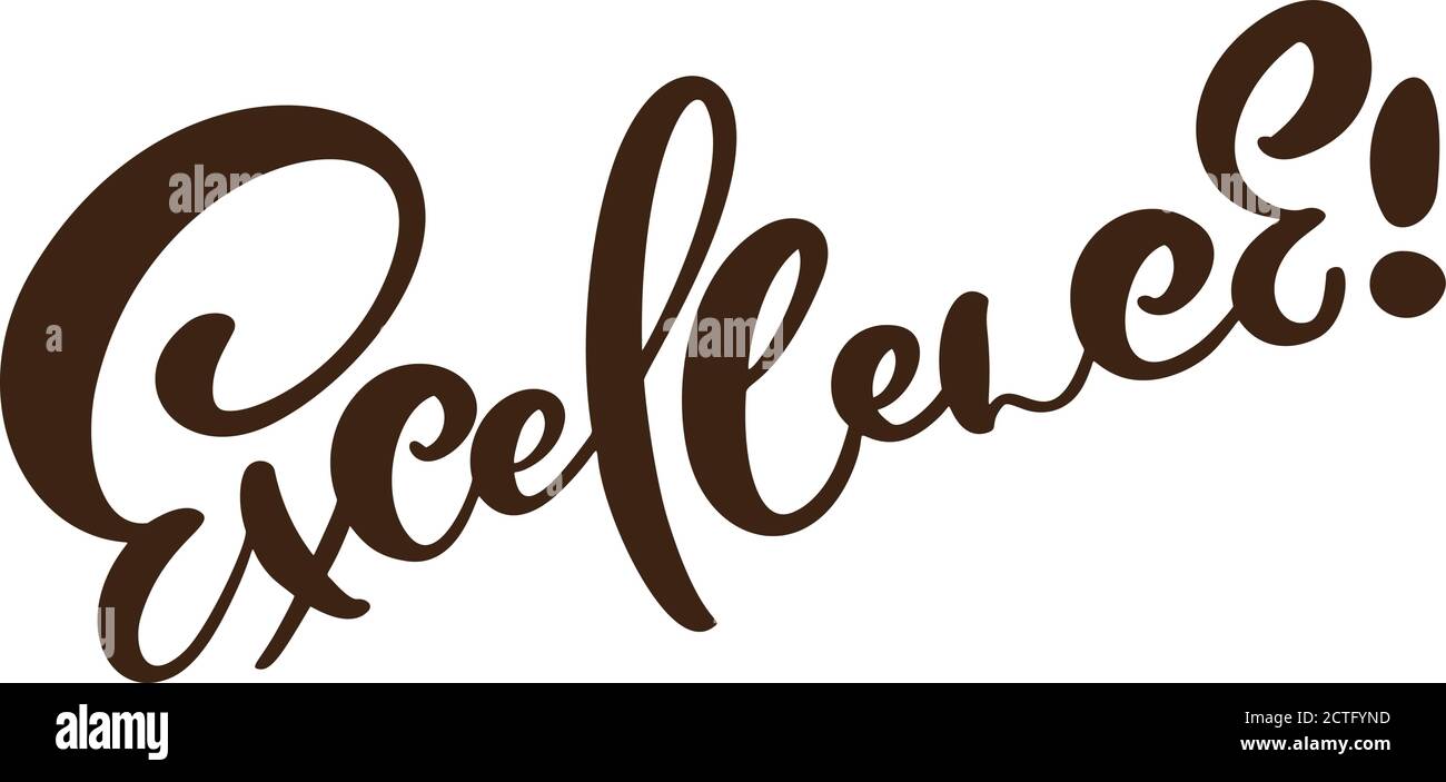 Excellence vector black hand drawn lettering positive quote ...