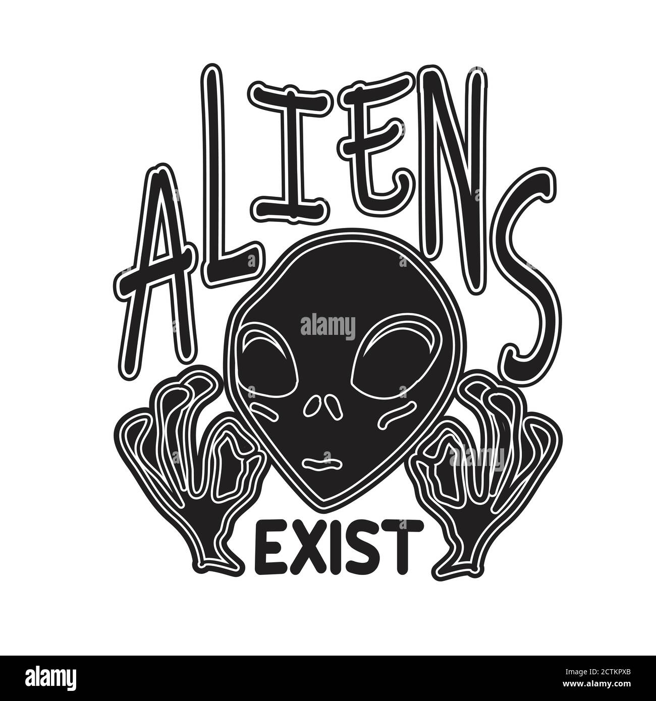 Aliens Quotes And Slogan Good For T Shirt Aliens Exist Stock Vector