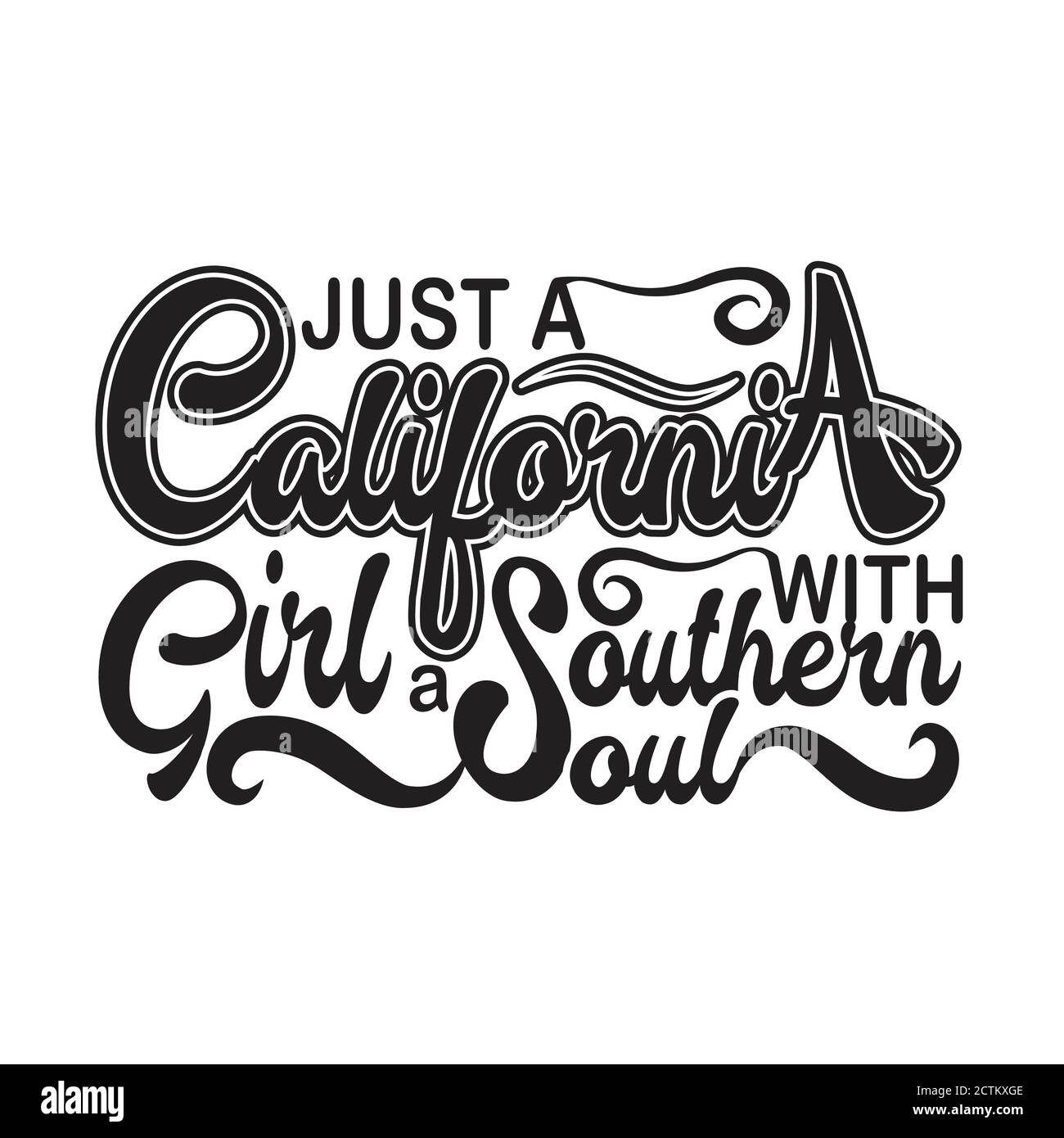 California Quotes and Slogan good for T-Shirt. Just a California Girl ...