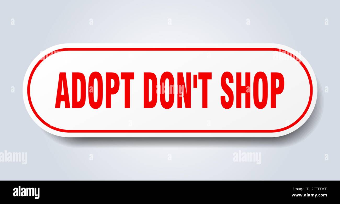 adopt don't shop sign. rounded isolated sticker. white button Stock ...