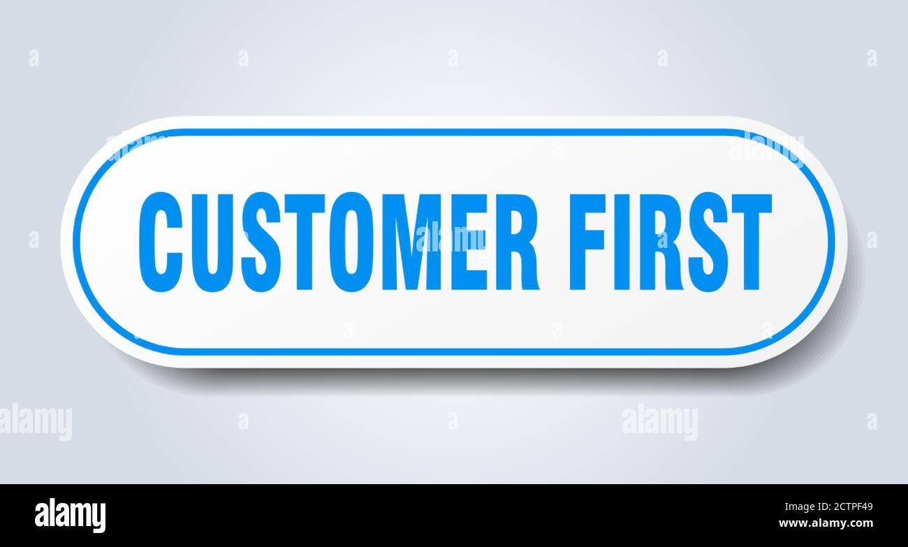 customer first sign. rounded isolated sticker. white button Stock ...
