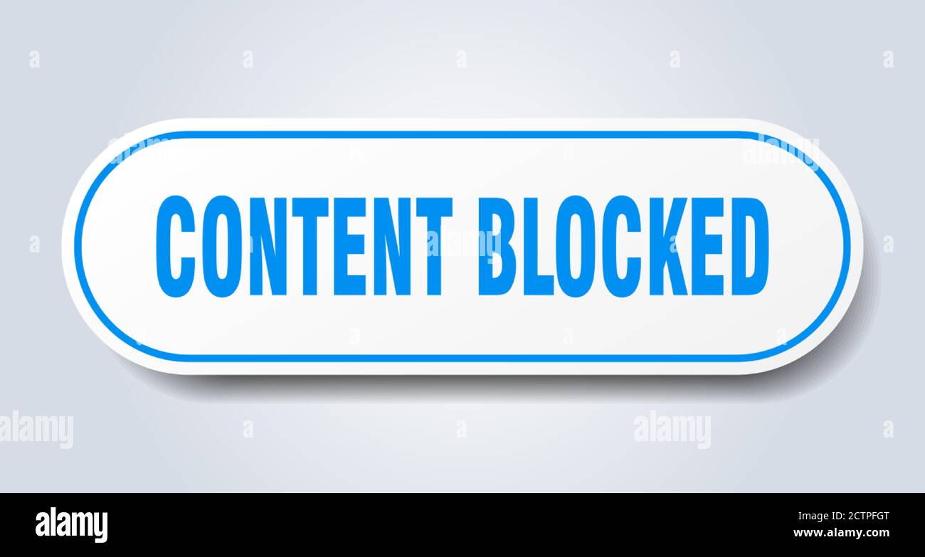 content blocked sign. rounded isolated sticker. white button Stock ...