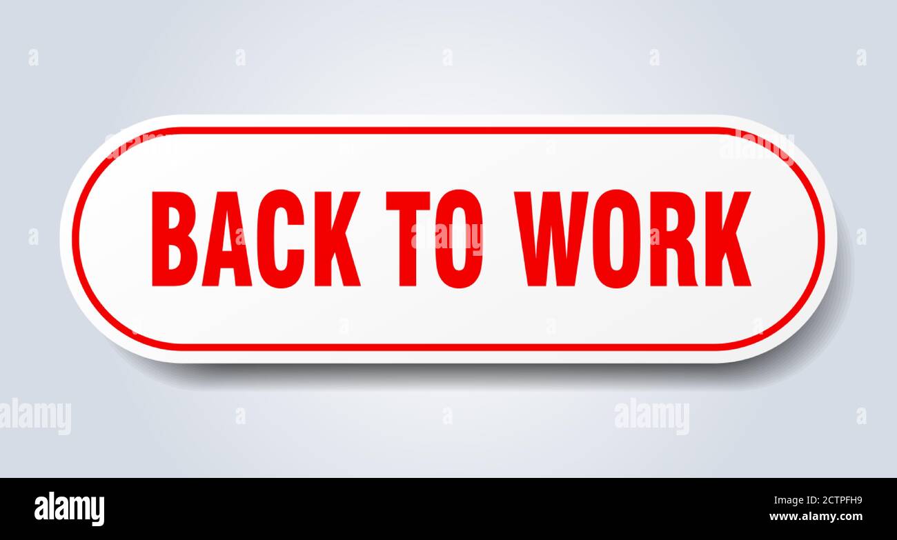 back to work sign. rounded isolated sticker. white button Stock Vector ...