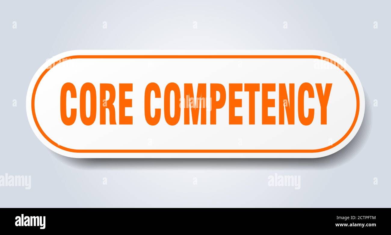 core competency sign. rounded isolated sticker. white button Stock ...