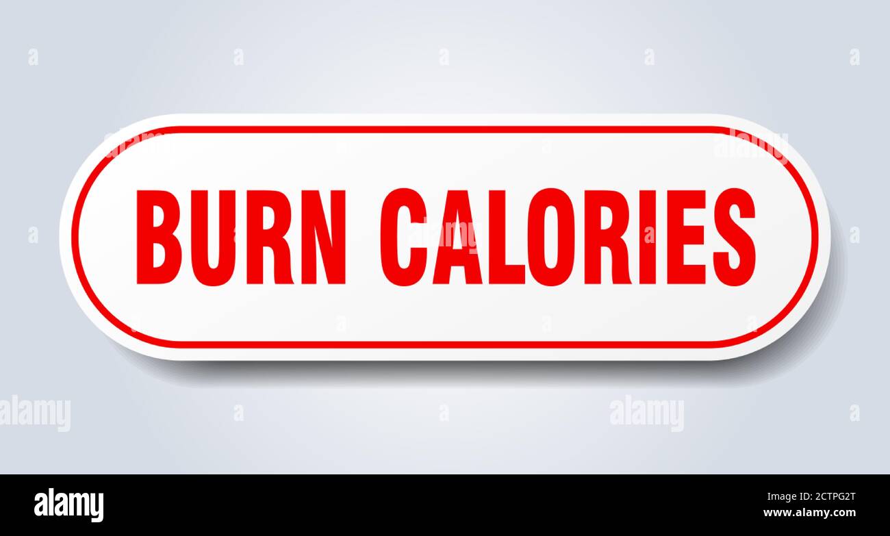 burn calories sign. rounded isolated sticker. white button Stock Vector ...