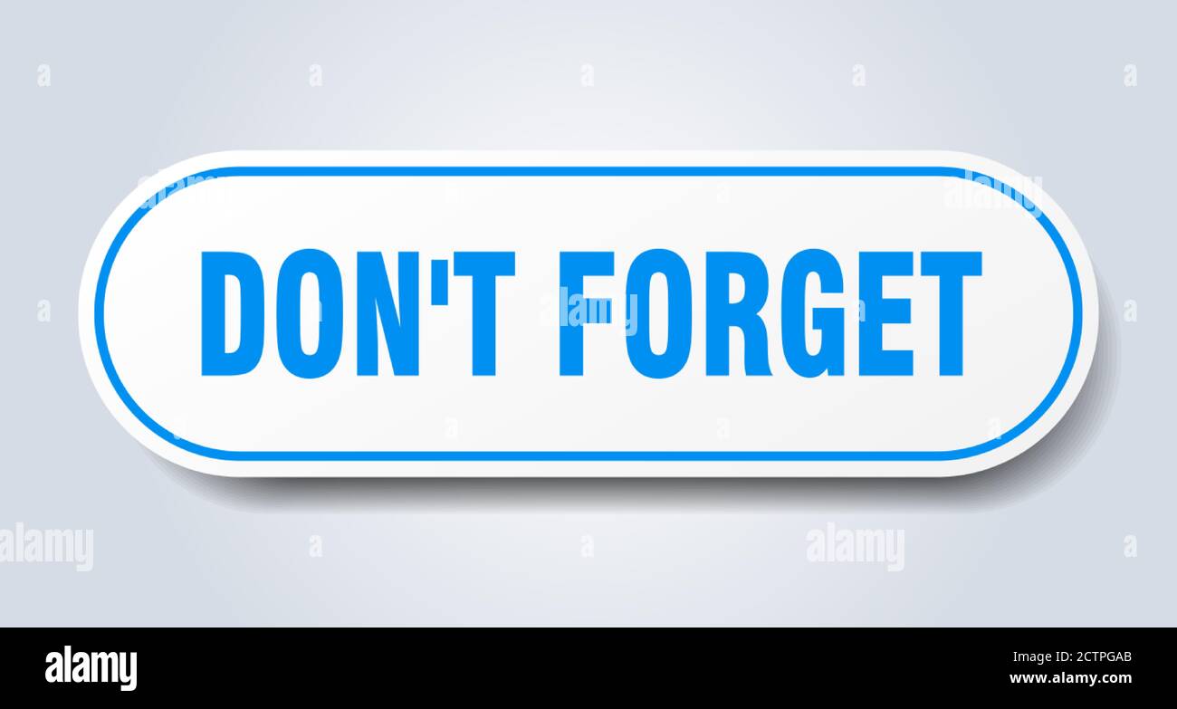 don't forget sign. rounded isolated sticker. white button Stock Vector ...