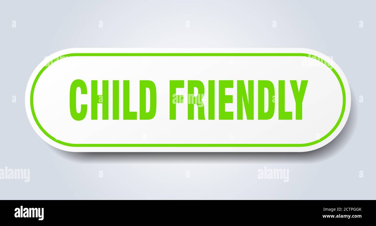 child friendly sign. rounded isolated sticker. white button Stock ...