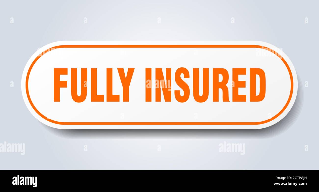 fully insured sign. rounded isolated sticker. white button Stock Vector ...